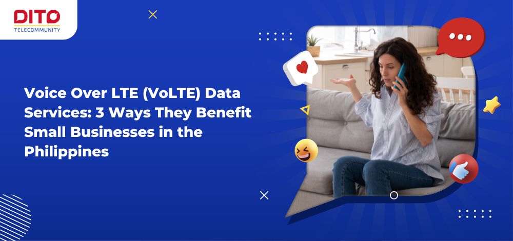 Reliable Voice Over LTE (VoLTE) Mobile Data Philippines